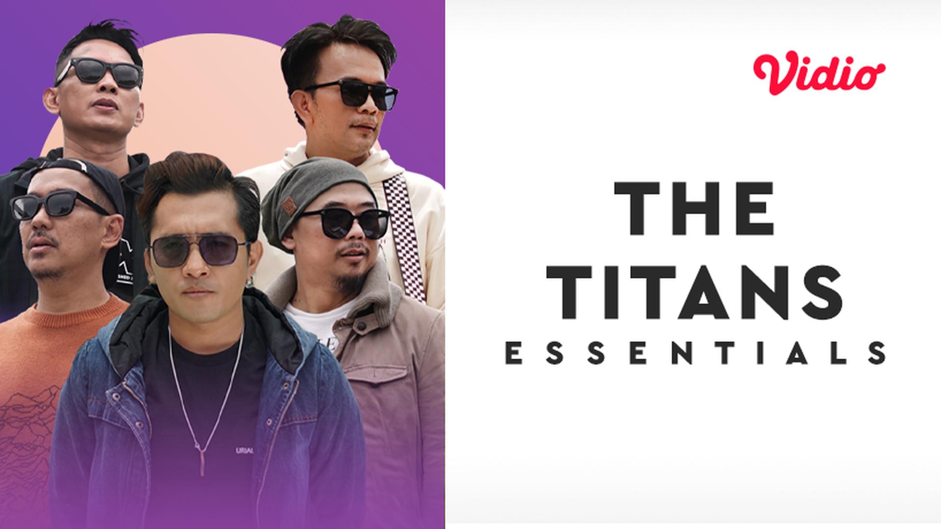 Streaming Essentials The Titans | Vidio