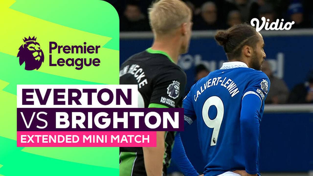 Everton vs Brighton - Extended Mini Match | Premier League 23/24 | Vidio