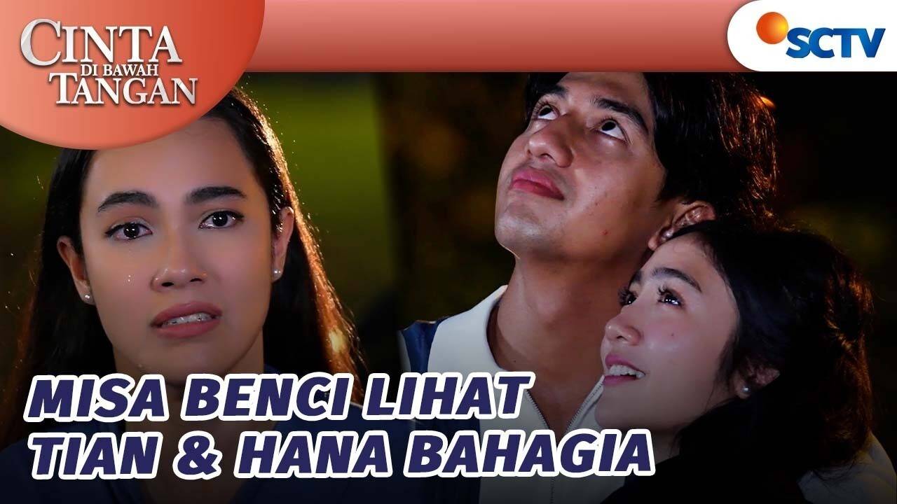 [Gratis] Cinta Di Bawah Tangan - Misa Muak Lihat Tian dan Hana Mesra ...