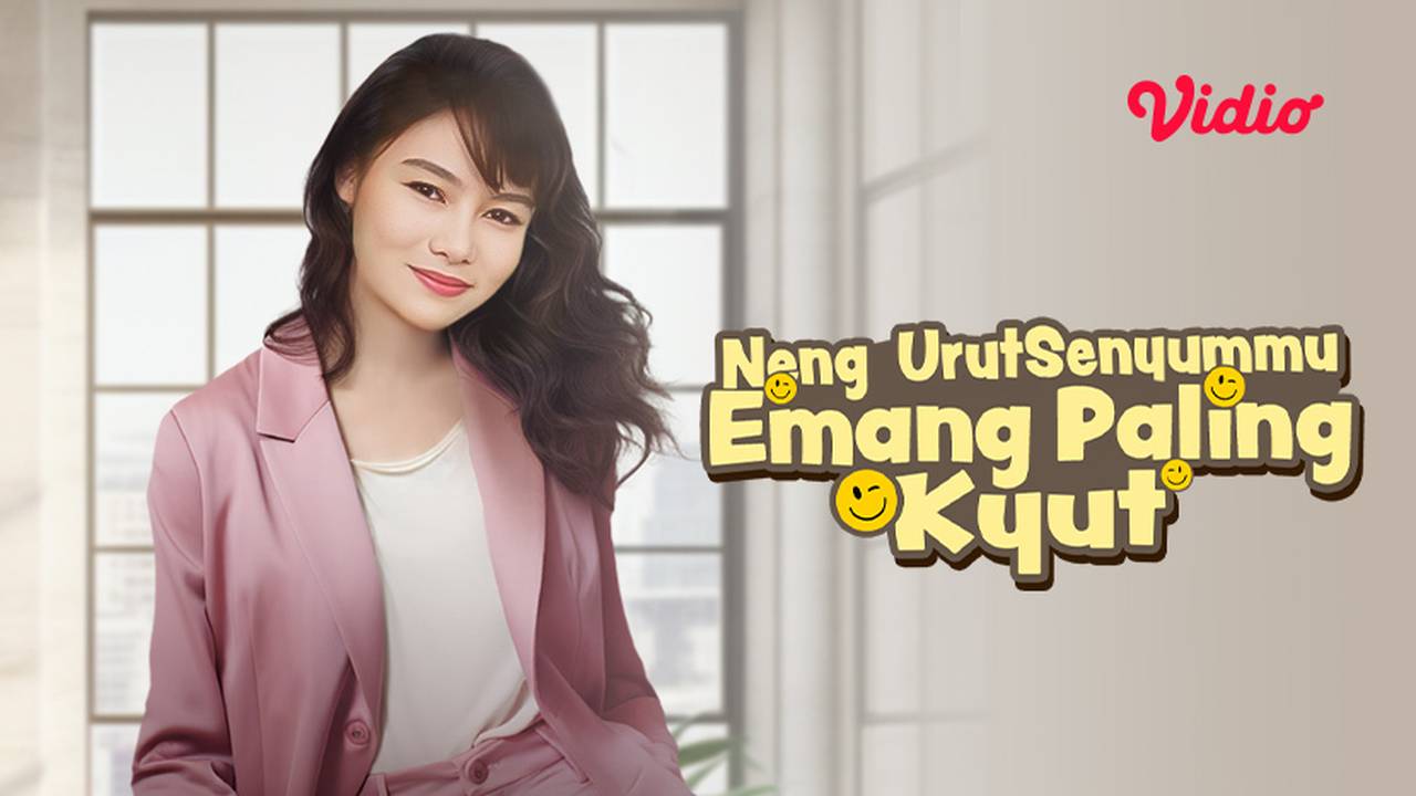 Streaming Neng Urut Senyummu Emang Paling Kyut