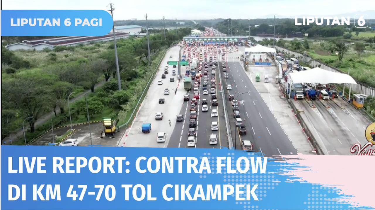 Live Report: Contra Flow Berlaku di Km 47-70 Tol Jakarta-Cikampek | Liputan 6 - SCTV | Vidio