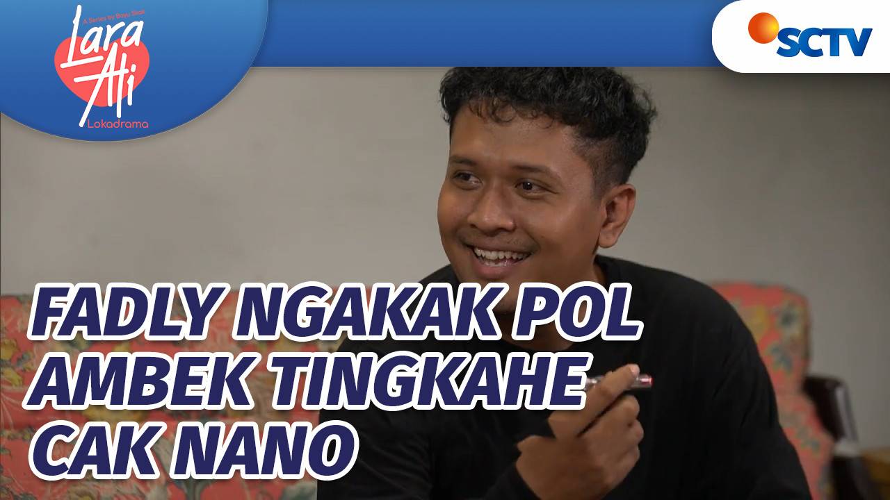 [Gratis] Lara Ati - Owalah, Cak Nano Saiki Dadi Sales Rujak Cingur Lek ...
