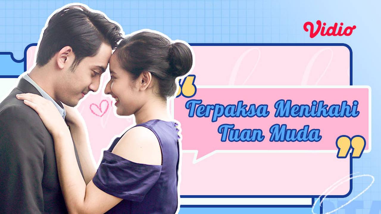 Streaming Terpaksa Menikahi Tuan Muda