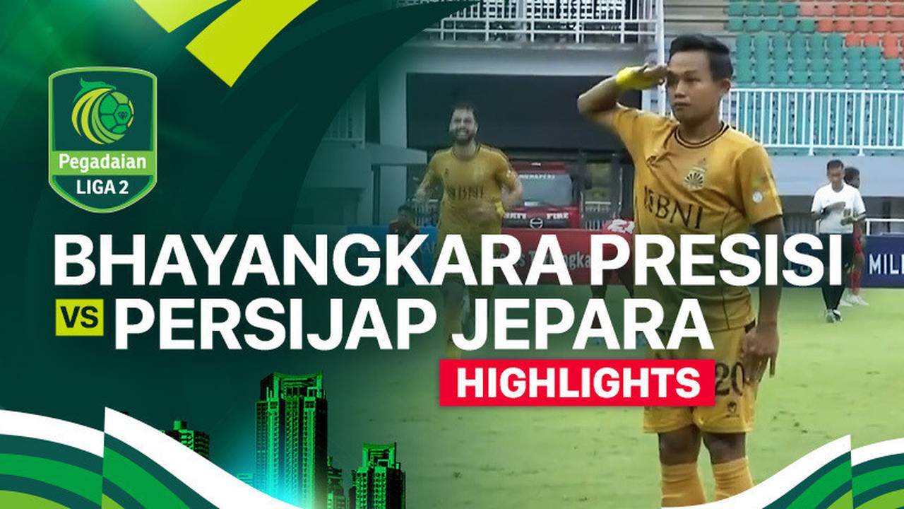 Bhayangkara Presisi FC vs Persijap Jepara - Highlights | Pegadaian Liga ...