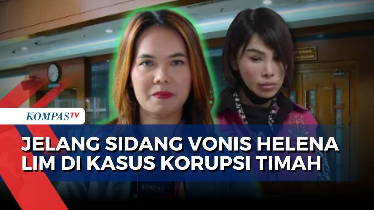 [FULL] Jelang Sidang Vonis Helena Lim di Kasus Korupsi Timah, Senin 30 ...