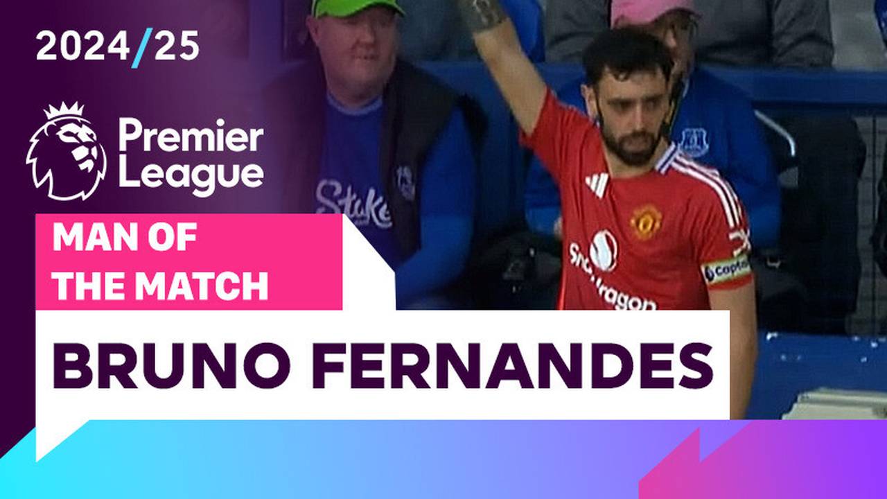 Man of the Match: Bruno Fernandes | Everton vs Man Utd | Premier League ...