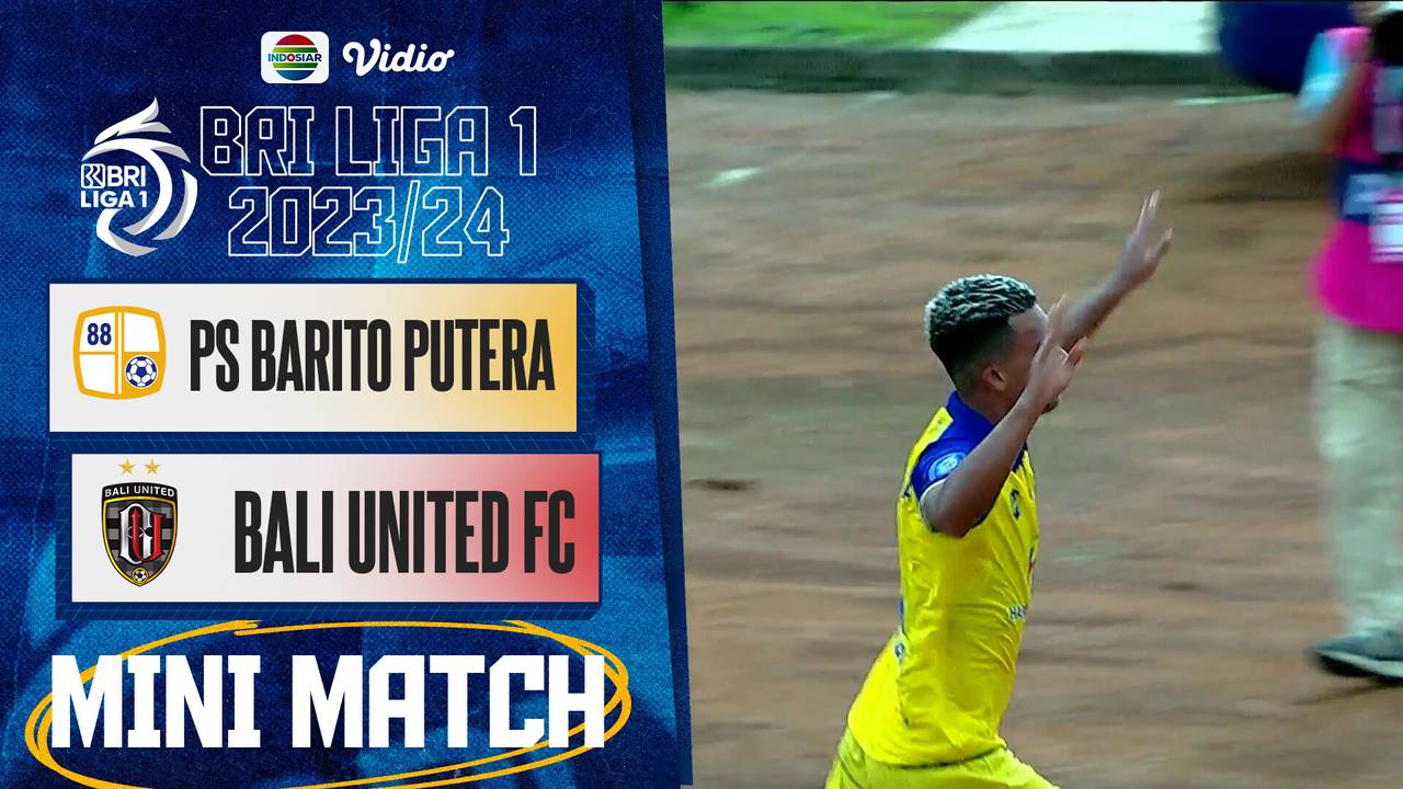 PS Barito Putera Vs Bali United FC - Mini Match | BRI Liga 1 2023/24 ...