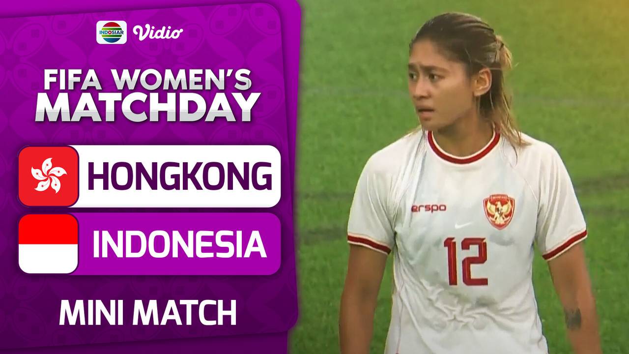 Hongkong vs Indonesia - Mini Match | Women's International Friendly ...