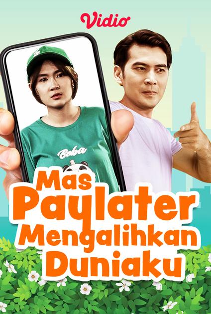 Streaming Mas Paylater Mengalihkan Duniaku | Vidio