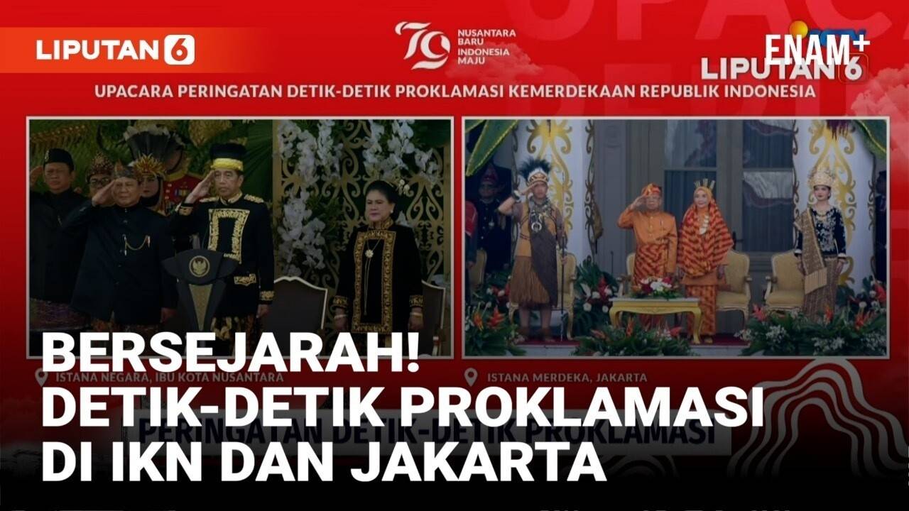 Lengkap, Upacara Peringatan Detik-Detik Proklamasi di IKN dan Jakarta ...