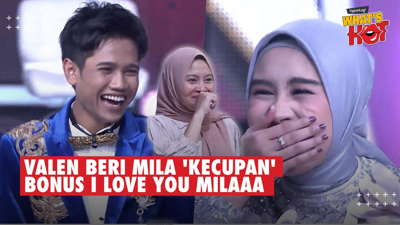 Valen Beri Mila 'Kecupan' Di Depan Ibu - Gombalan Ayam Berakhir 'I Love ...