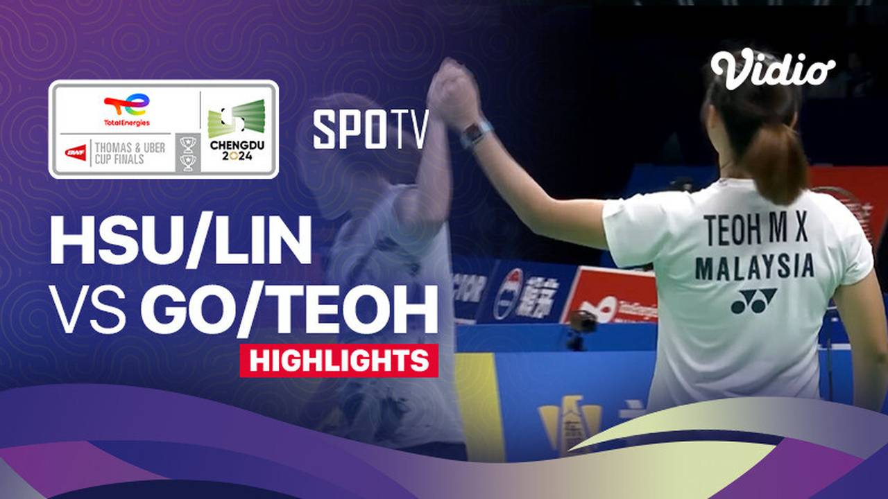 Hsu Ya Ching/Lin Wan Ching (TPE) vs Go Pei Kee/Teoh Mei Xing (MAS) - Highlights | Uber Cup ...