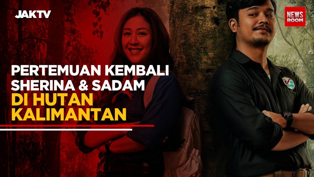 Pertemuan Kembali Sherina & Sadam Di Hutan Kalimantan - jaktv.official ...