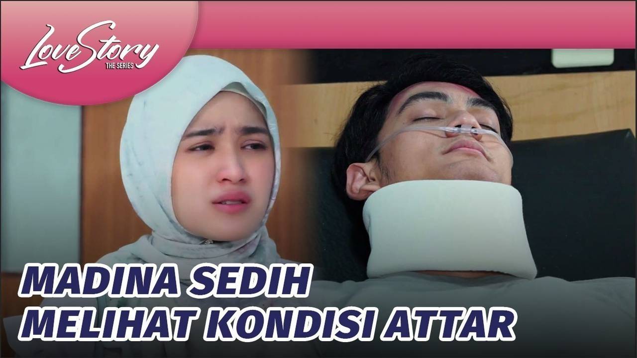 Love Story The Series Extras - Sedih, Madina Tak Tega Lihat Attar Terkapar | Love Story The ...