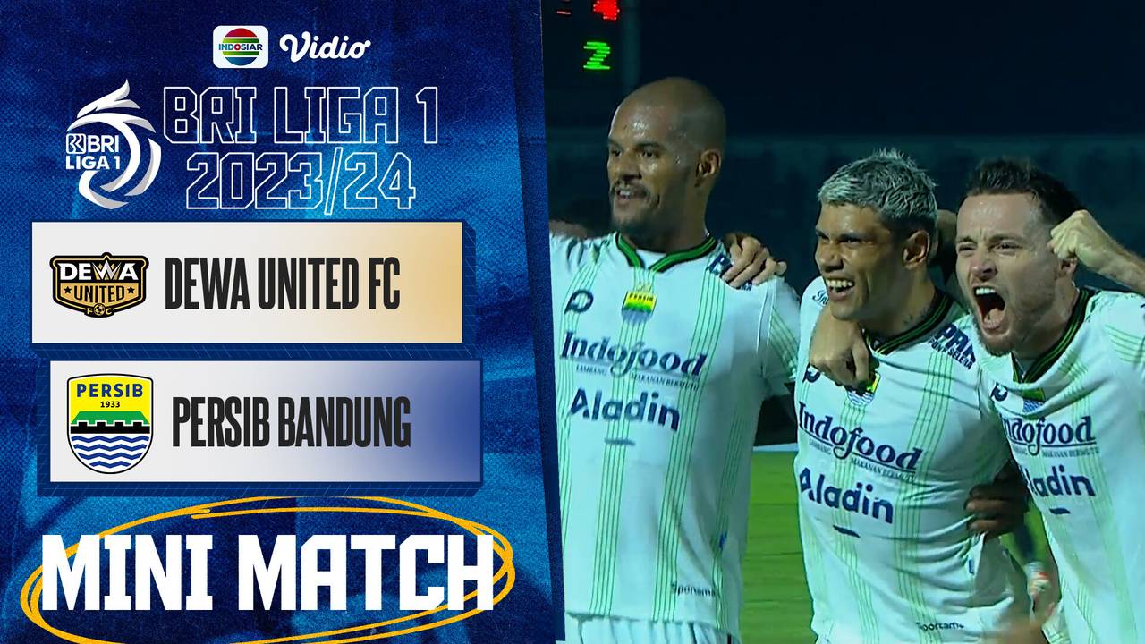 Dewa United FC VS Persib Bandung - Mini Match | BRI Liga 1 2023/2024 ...