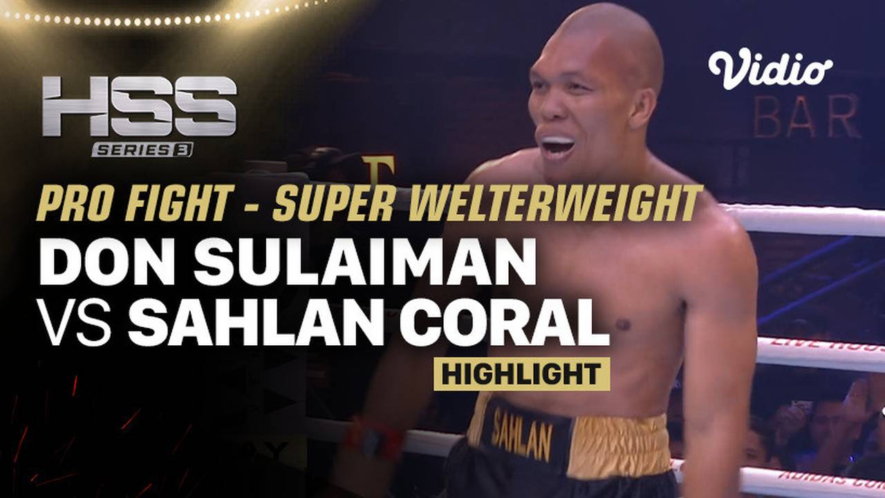 Highlights | HSS 3 Bali (Nonton Gratis) - Don Sulaiman vs Sahlan Coral ...
