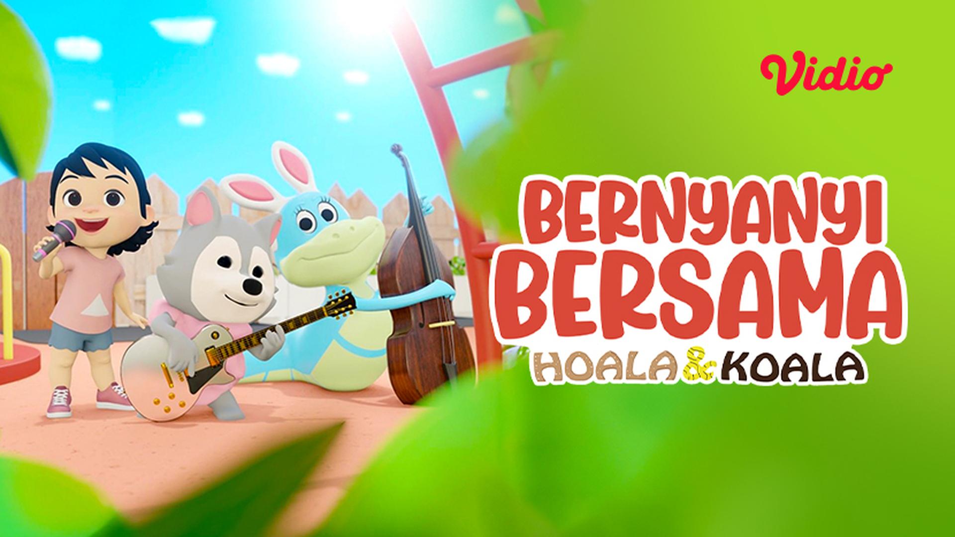 Streaming Hoala & Koala - Bernyanyi Bersama | Vidio