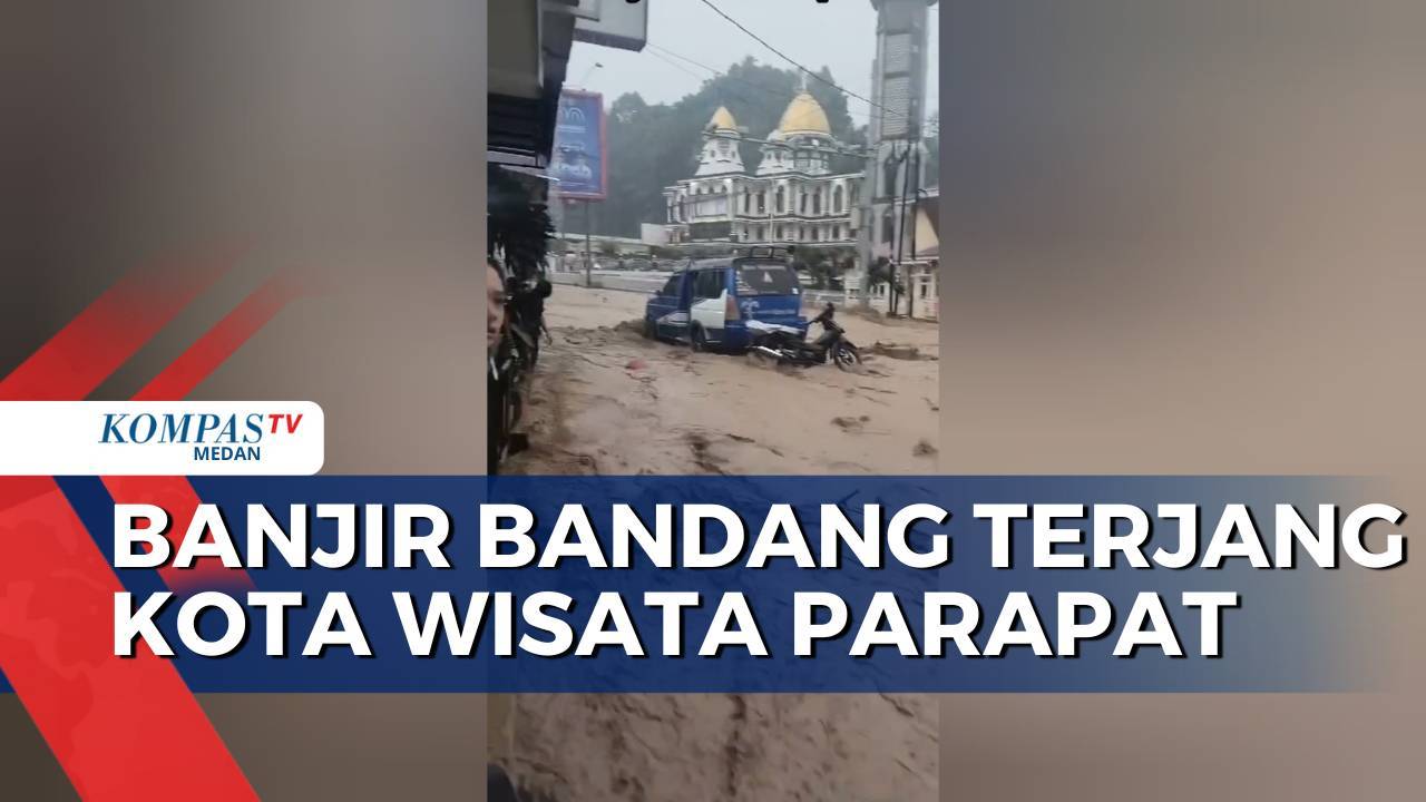 Banjir Bandang Terjang Kota Wisata Parapat Arus Lalu Lintas Terganggu - Kompas TV | Vidio