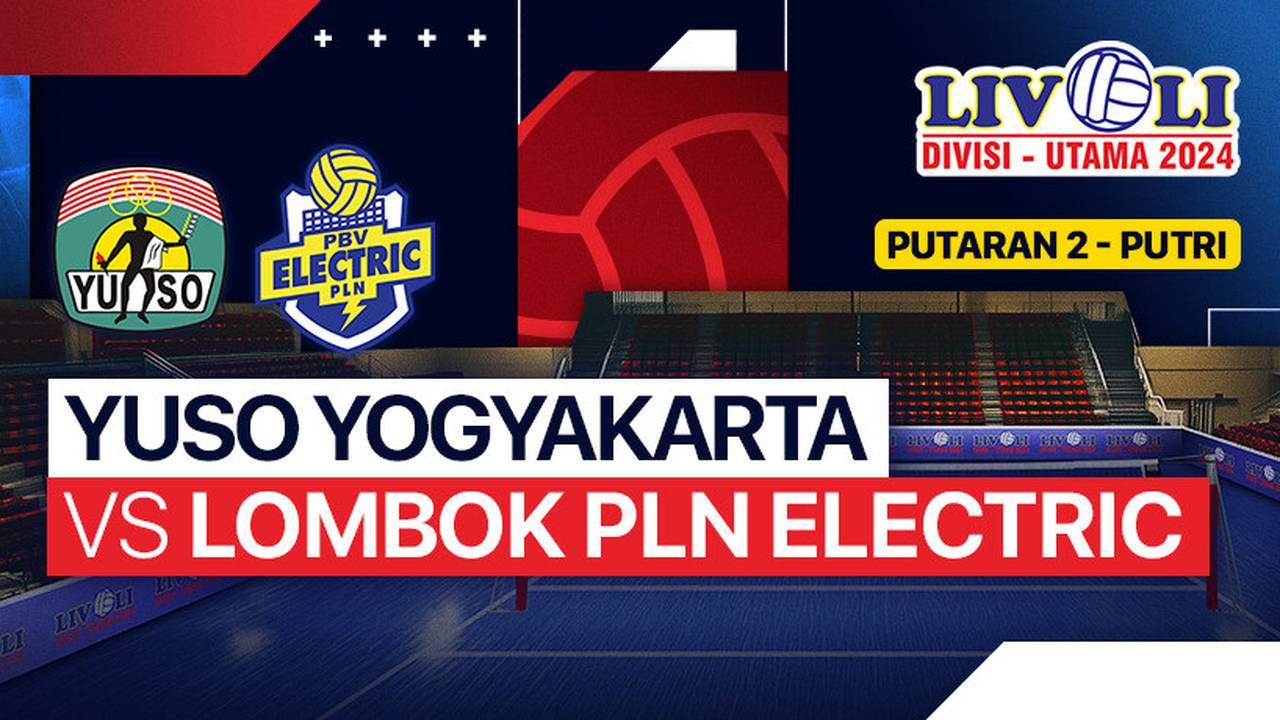 Putri: Yuso Yogyakarta vs Lombok PLN Electric - Putaran 2 - Full Match | Livoli Divisi Utama ...