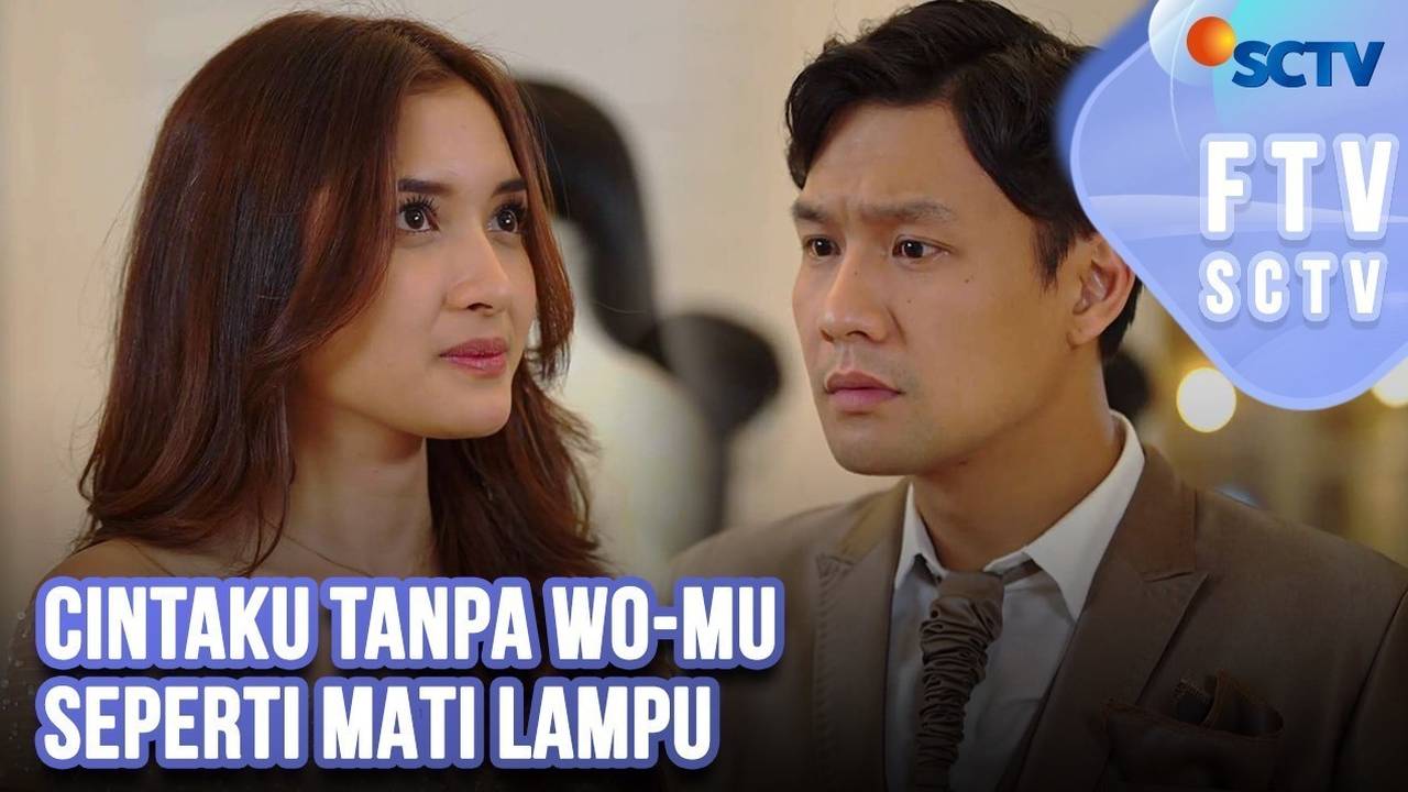Cintaku Tanpa WO-Mu Seperti Mati Lampu | FTV SCTV (2023) Full Movie