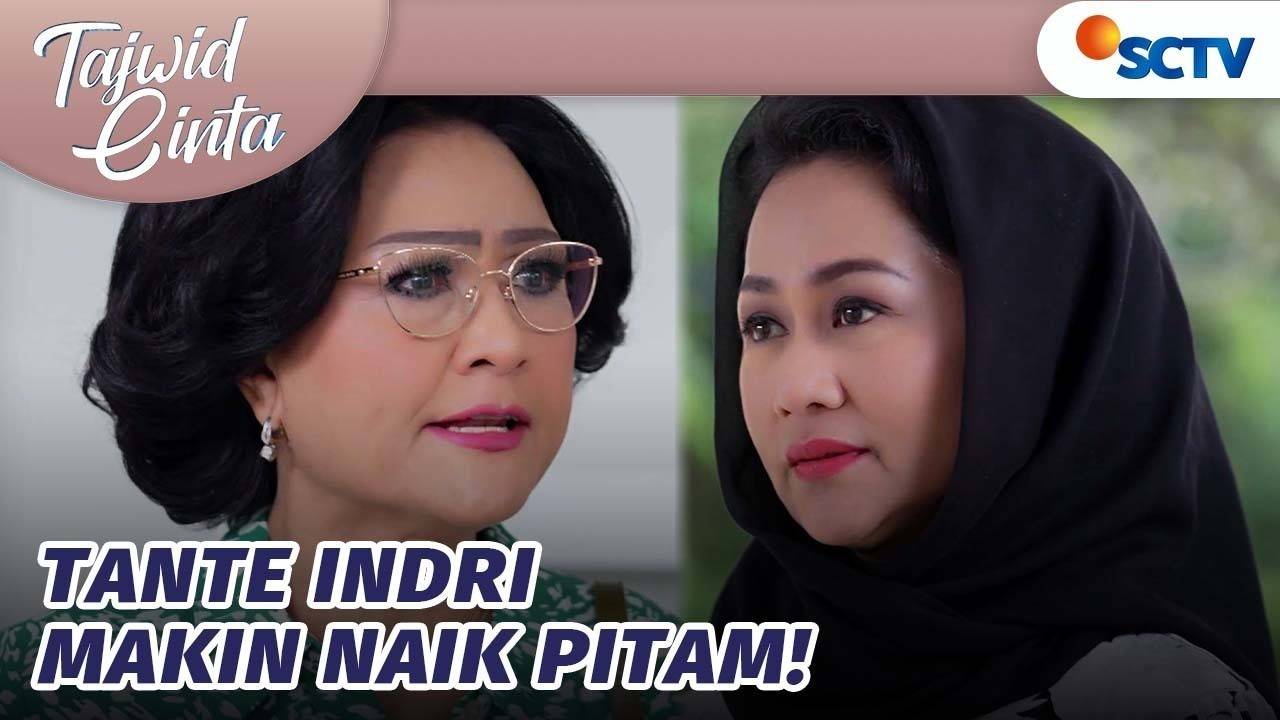[Gratis] Tajwid Cinta - Tante Nadia Menyulut Amarah Tante Indri! | Tajwid Cinta - Episode 116 (2022)
