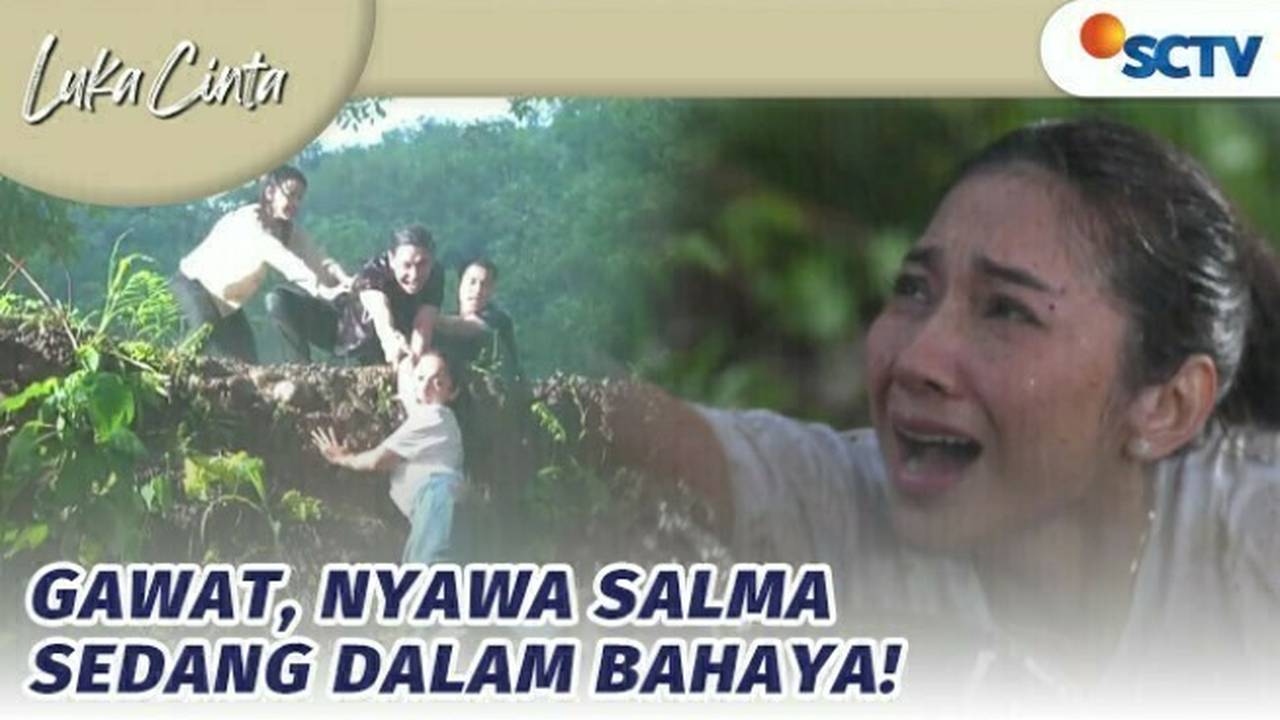[Gratis] Luka Cinta - Salma Jatuh ke Jurang, William & Argo Sekuat ...