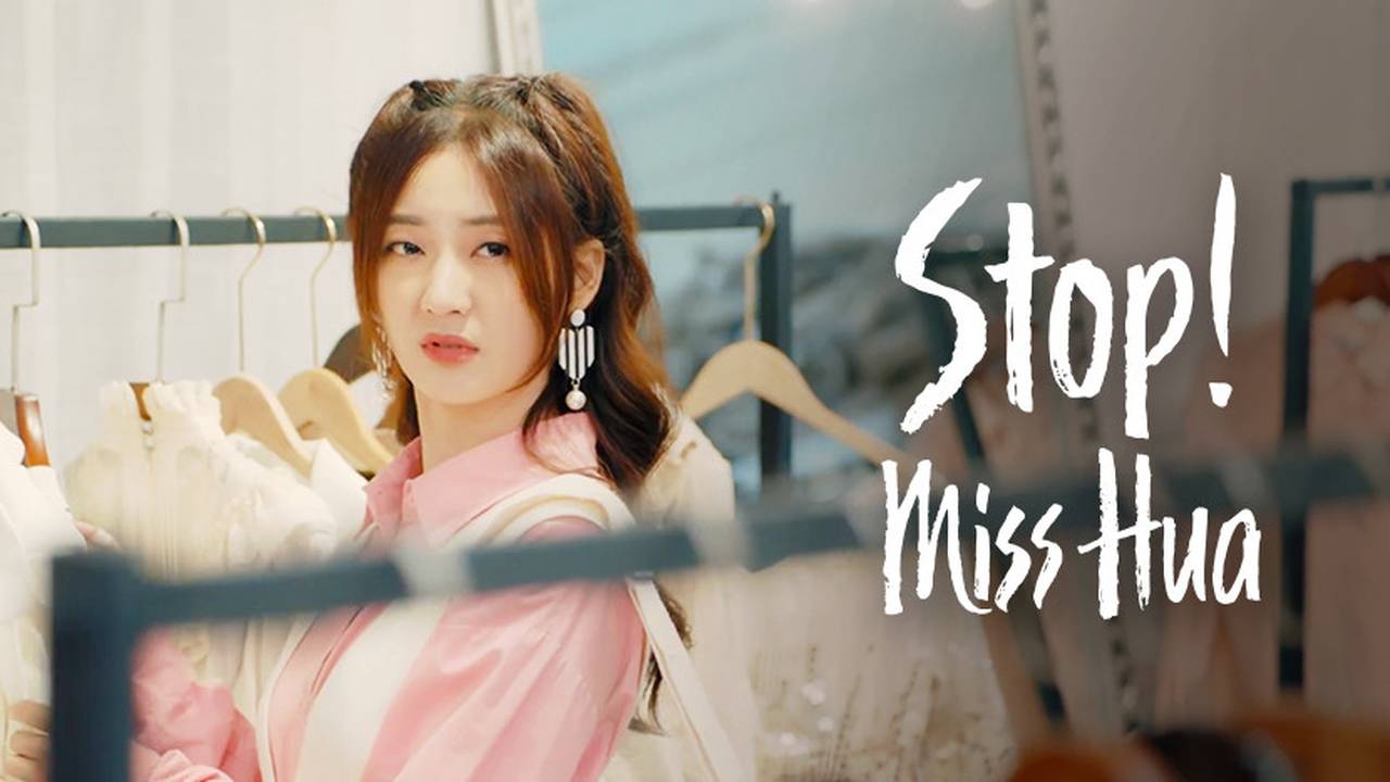 Stop! Miss Hua - Episode 06 (2021)