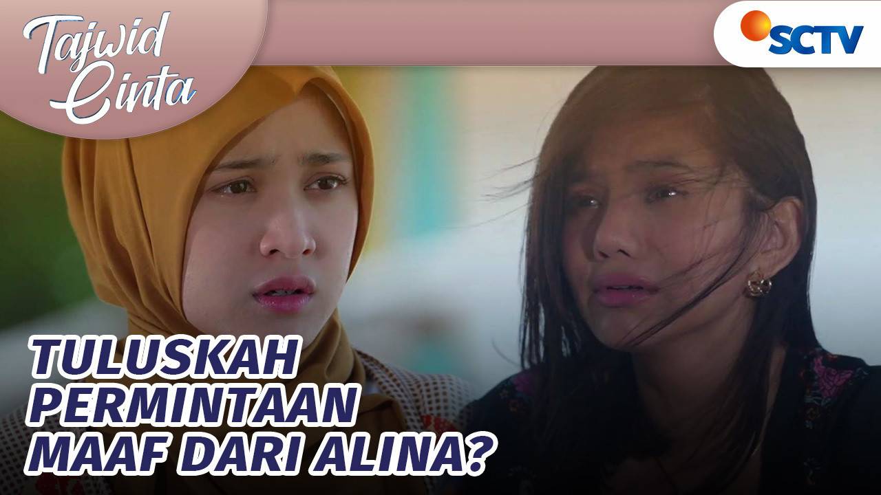 [Gratis] Tajwid Cinta - Bicara Empat Mata, Alina Ingin Meminta Maaf ...