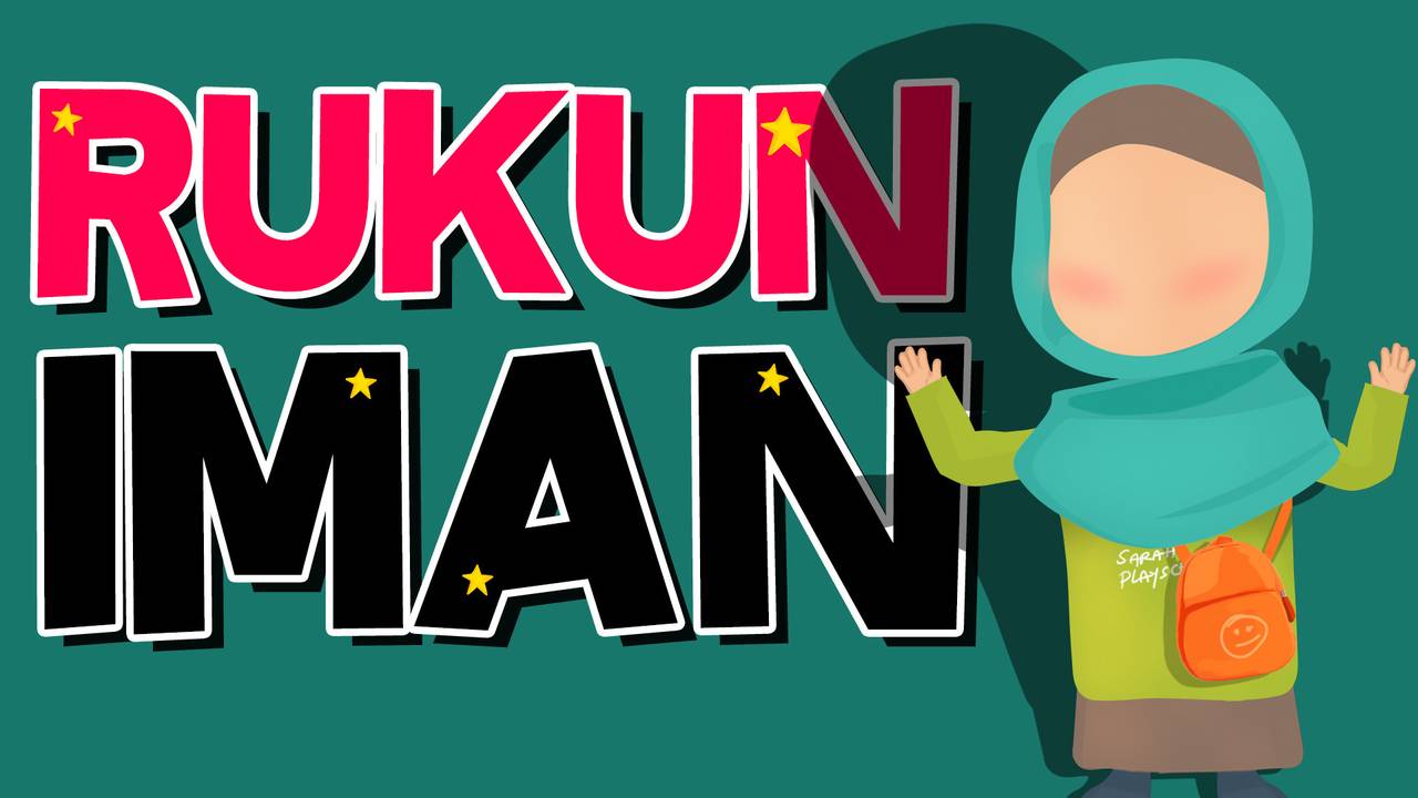 Sarah Playschool - Rukun Iman (2020)
