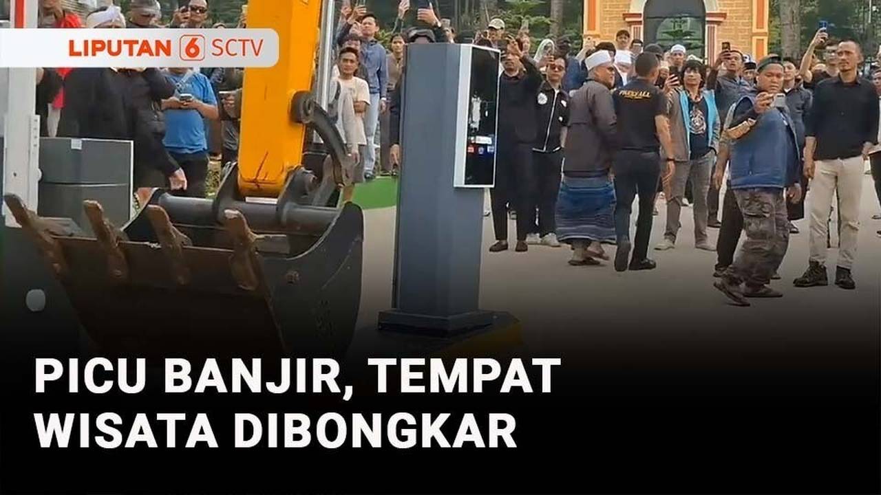 Tempat Wisata di Puncak Bogor Dibongkar Paksa Warga Gegara Picu Banjir | Liputan 6 - SCTV | Vidio