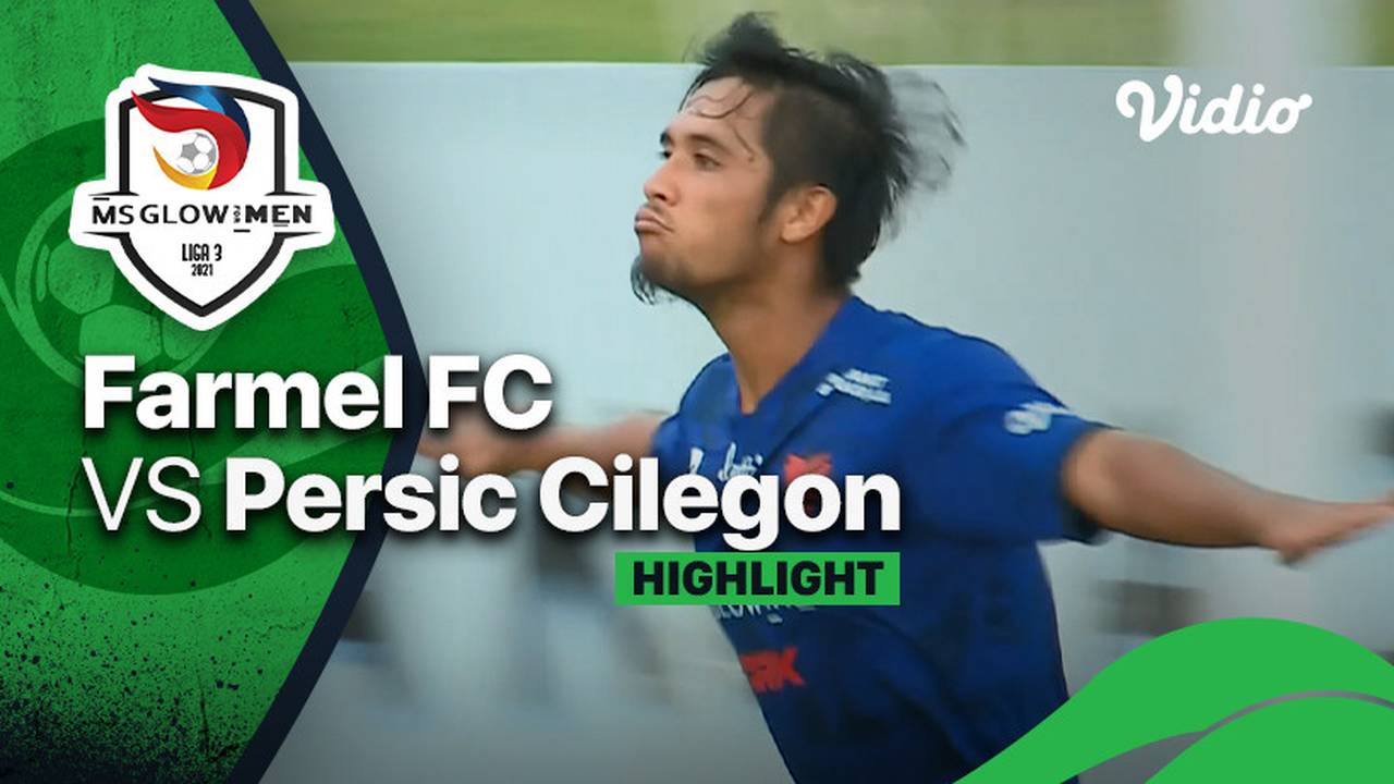 Highlight - Farmel FC 4 vs 1 Persic Cilegon | Liga 3 2021/2022