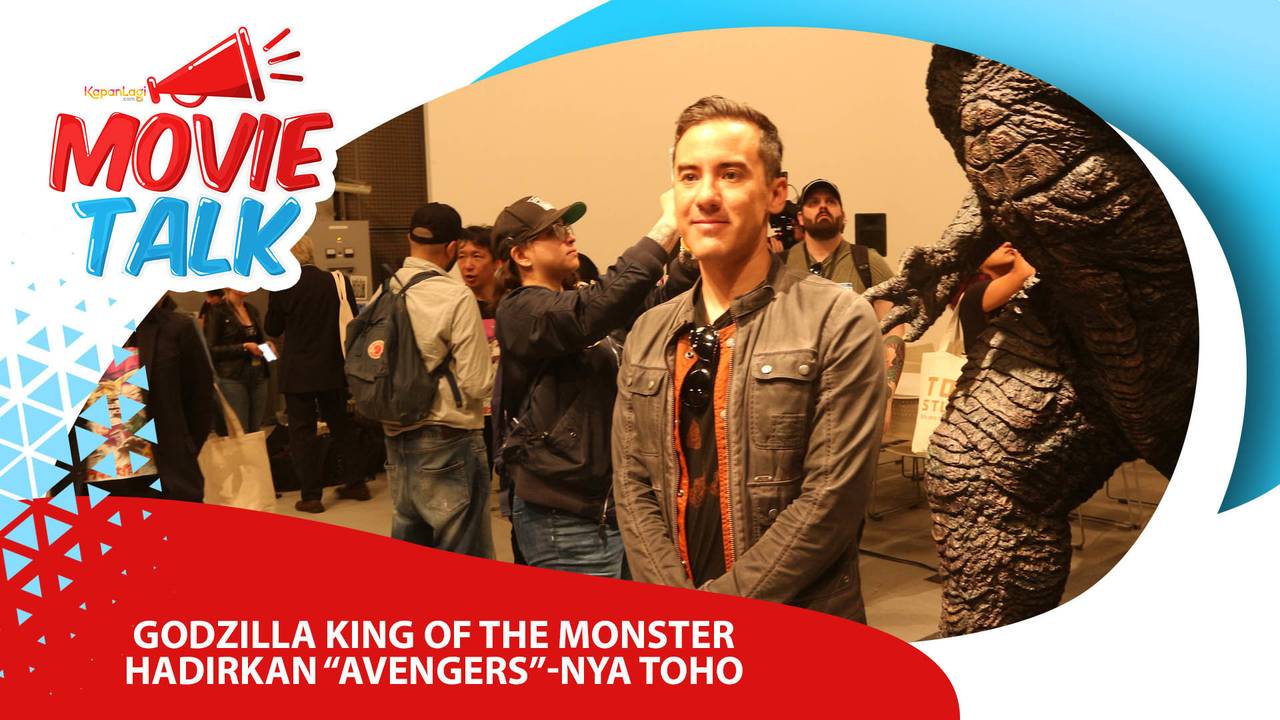 Movie Talk Michael Dougherty - GODZILLA KING OF THE MONSTER Layaknya ...