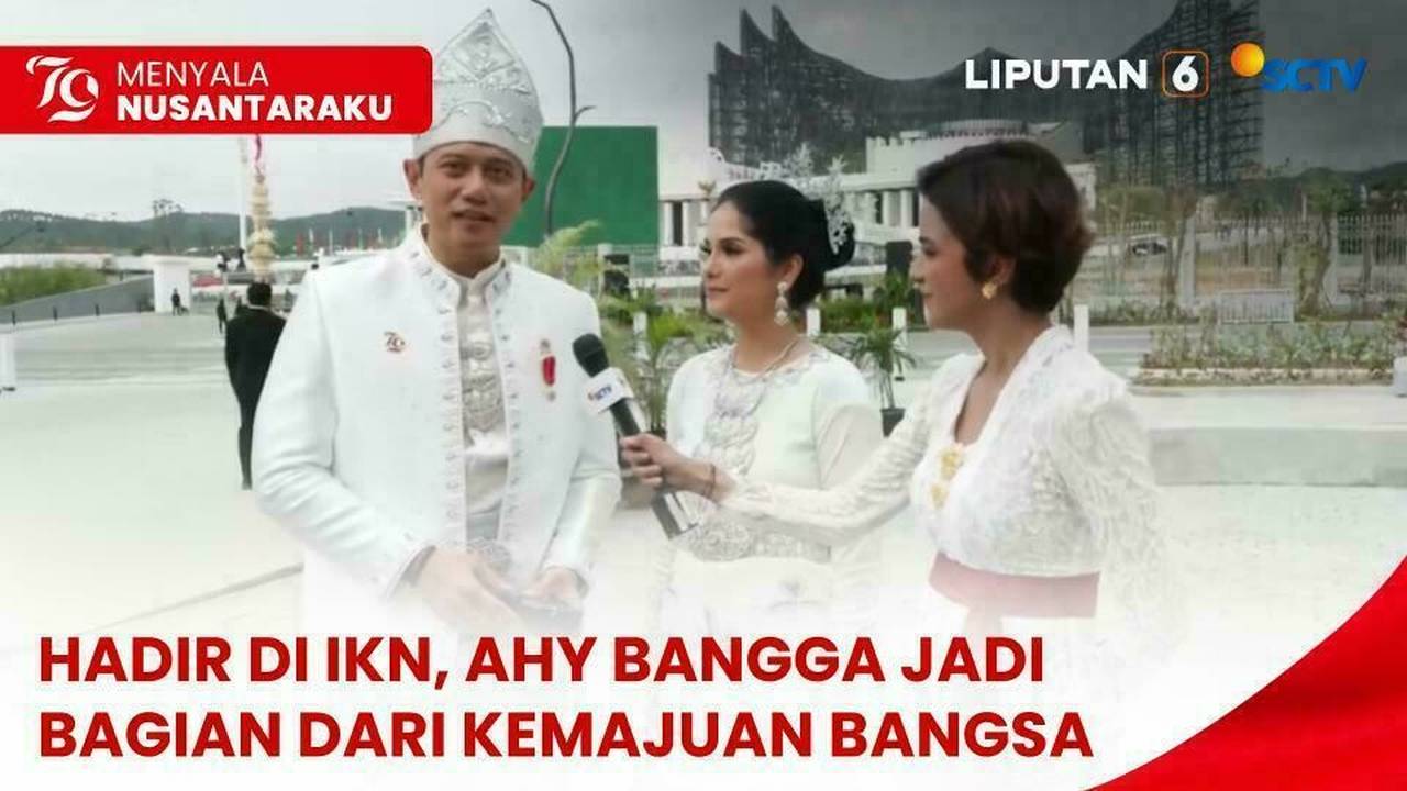 Bangga Hadir di IKN, AHY Sebut IKN Merupakan Simbol Dari Kemajuan ...