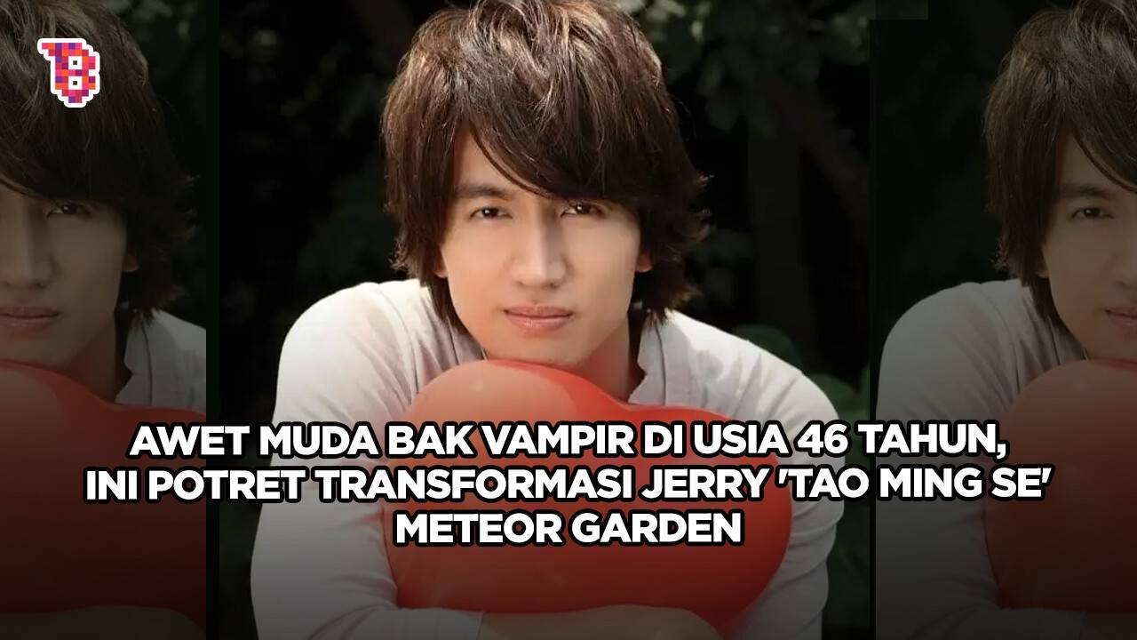 Awet muda bak vampir di usia 46 tahun, ini 11 potret transformasi Jerry _Tao Ming Se_ Meteor ...