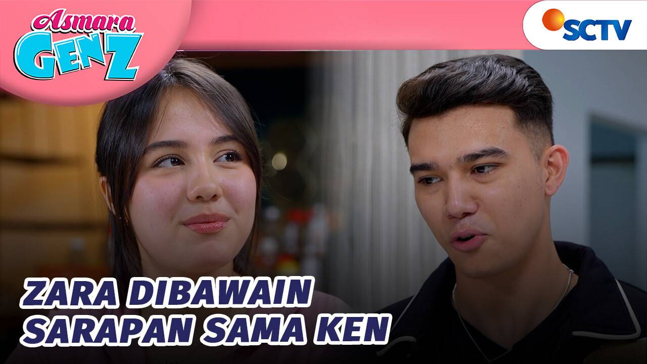 [Gratis] Asmara Gen Z - Ken Bawain Sarapan Cadangan Untuk Zara ...