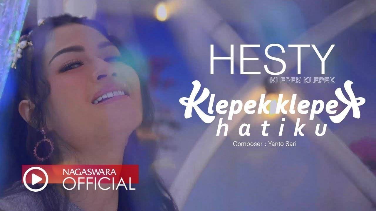 Hesty Klepek Klepek - Klepek Klepek Hatiku (Official Music Video ...
