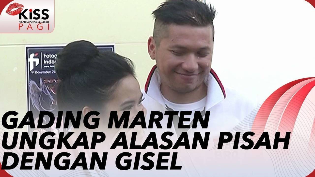 Gading Marten Ungkap Alasan Bercerai dengan Gisel | Kiss Pagi | Vidio
