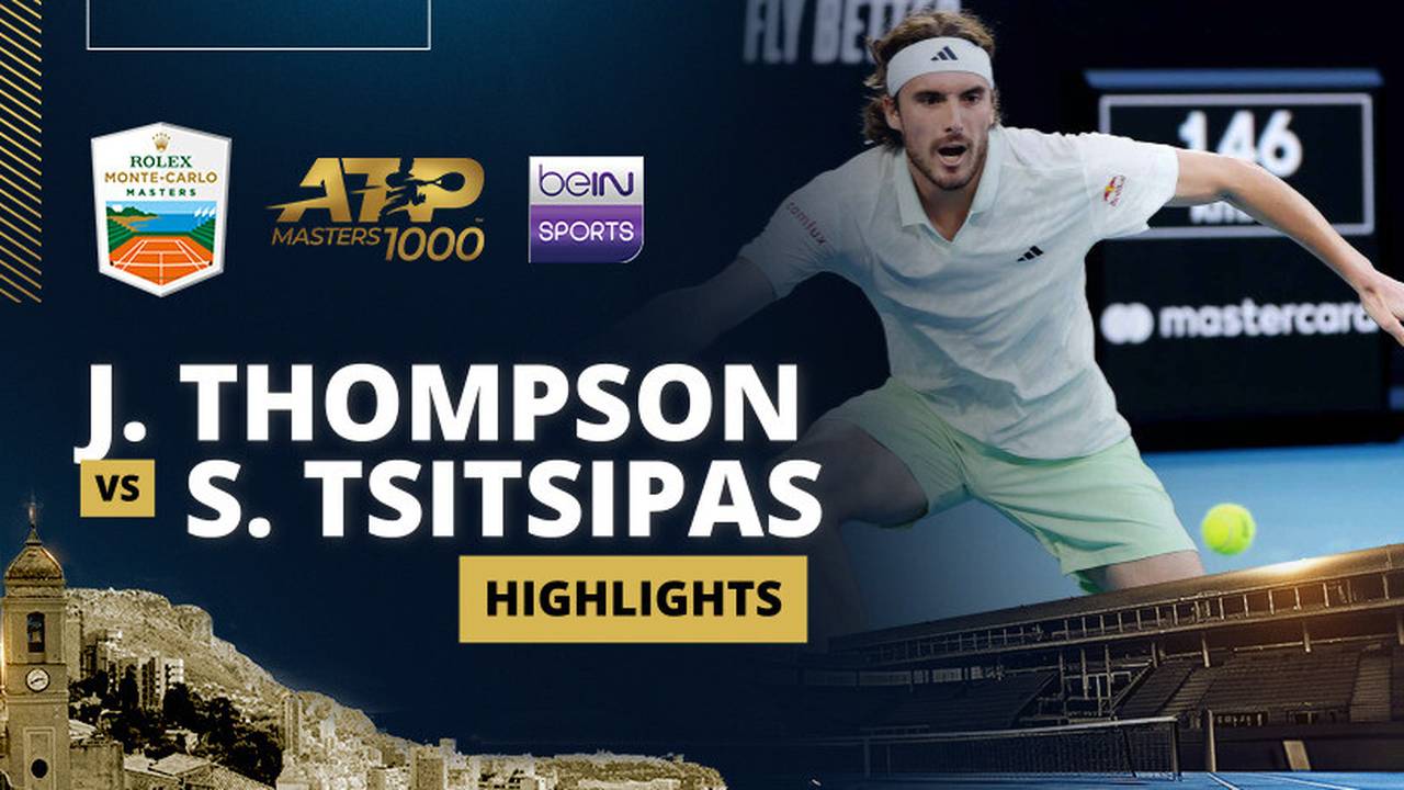 J. Thompson vs S. Tsitsipas - Highlights | ATP Rolex Monte-Carlo ...