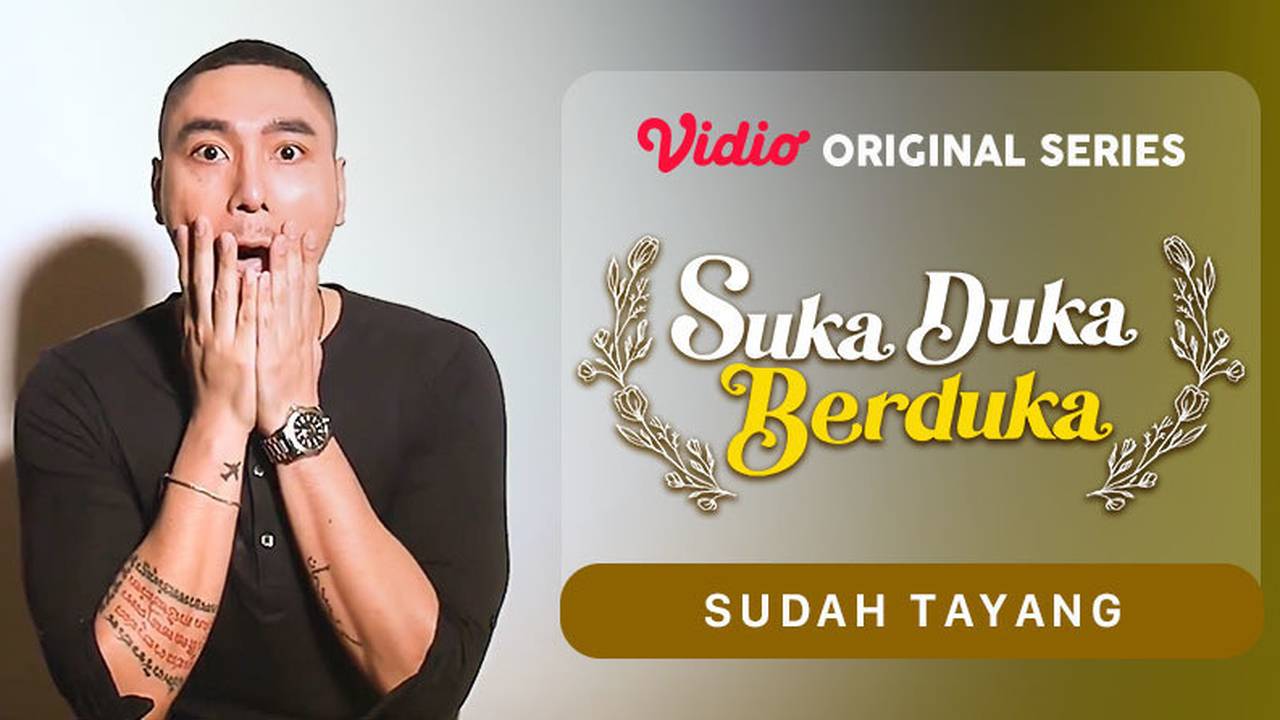 [Gratis] Suka Duka Berduka - Suka Duka Berduka - Vidio Original Series | Sudah Tayang (2022)