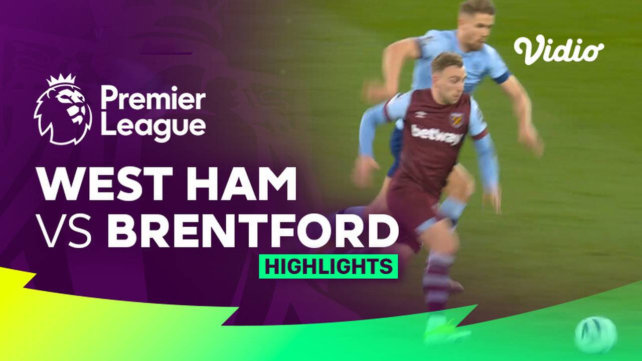 West Ham vs Brentford - Highlights | Premier League 23/24 | Vidio