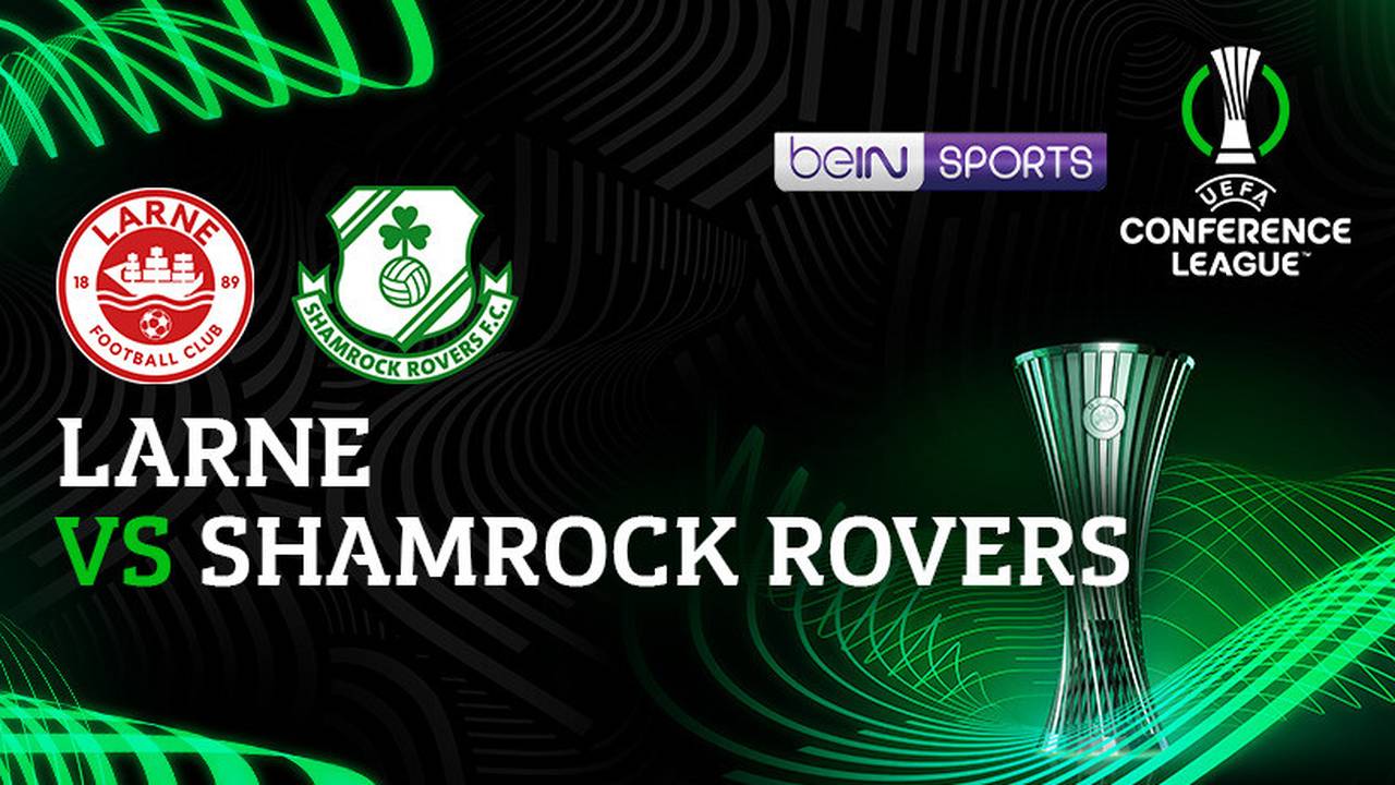 Larne vs Shamrock Rovers - Full Match | UEFA Conference League 2024/25 ...