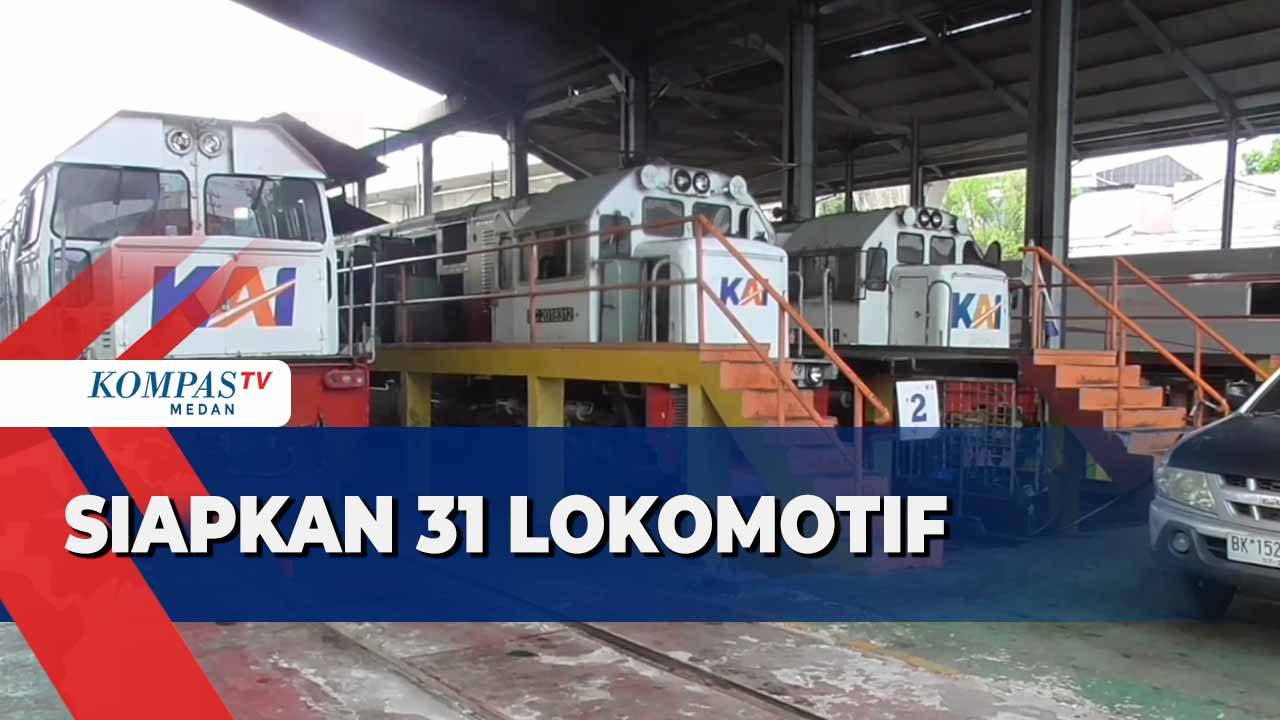 PT KAI Divre I Sumatera Utara Siapkan 31 Lokomotif untuk Hadapi Mudik ...