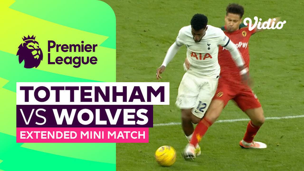 Tottenham vs Wolves - Extended Mini Match | Premier League 23/24 | Vidio