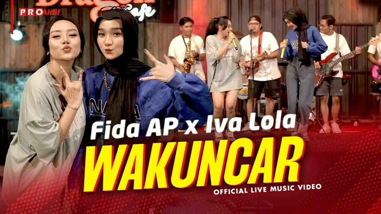 Iva Lola X Fida AP - Wakuncar (Official Music Video) | Vidio