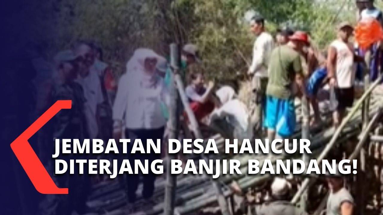 Diterjang Banjir Bandang, Jembatan Akses Desa Gombang & Desa Karang di ...