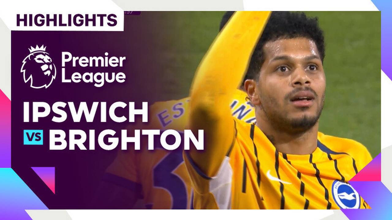 Ipswich vs Brighton Highlights Premier League 24 25