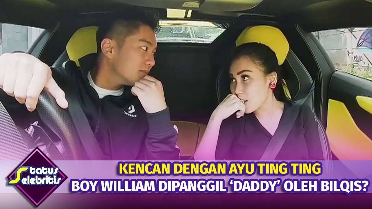 Kencan Dengan Ayu Ting Ting, Boy William Dipanggil 'Daddy' Dengan ...