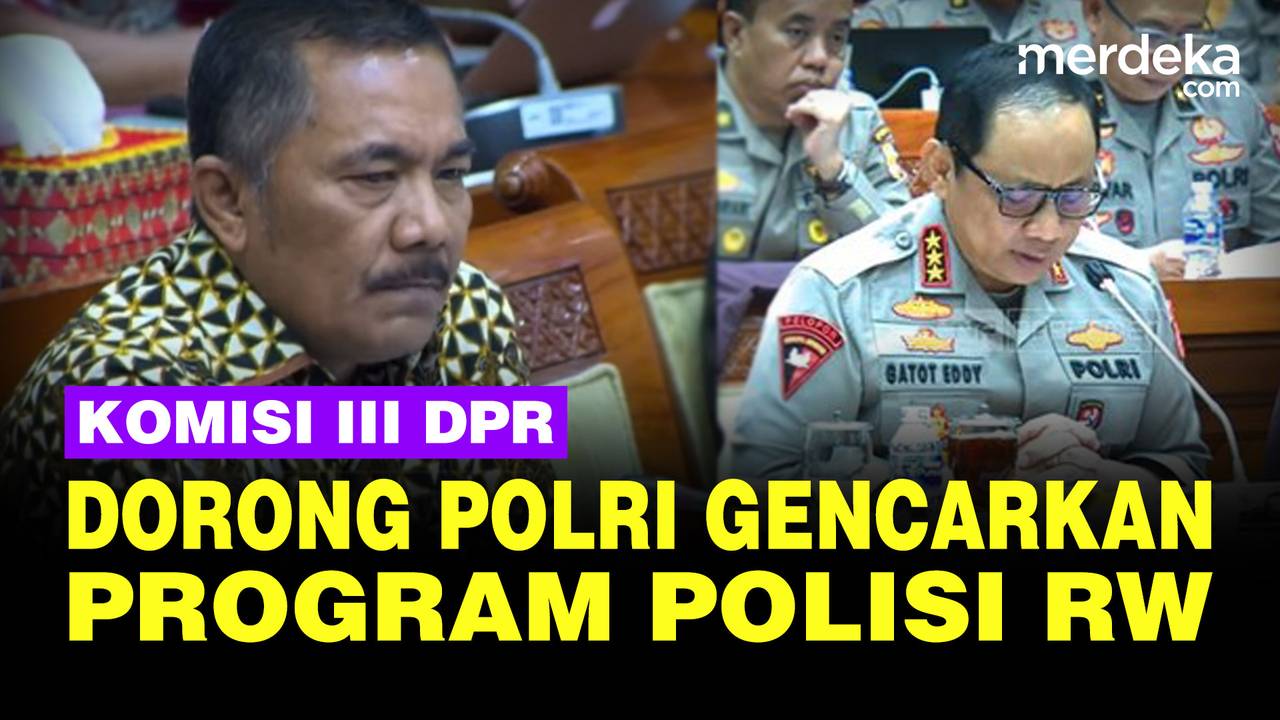 DPR Soroti Rencana Polri Soal Polisi RW Tapi Kekurangan Pasukan - merdeka