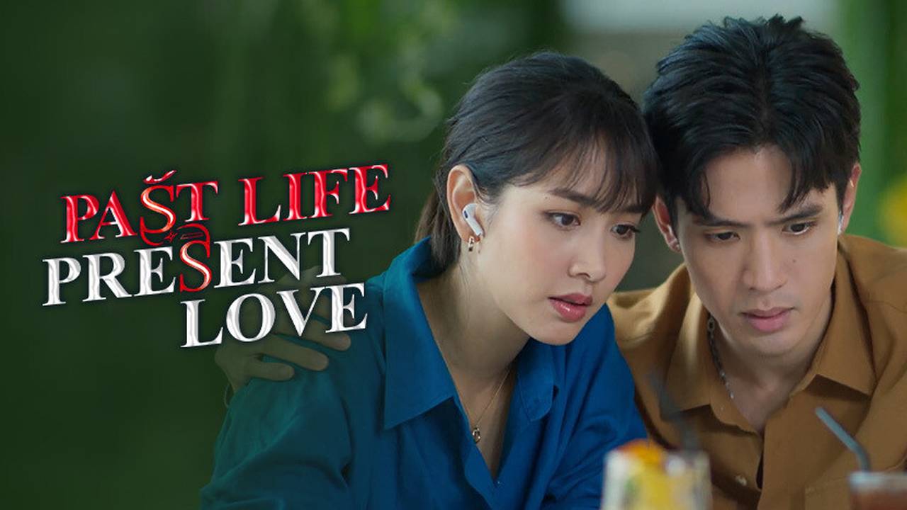 Past Life, Present Love - Episode 13 (2024)