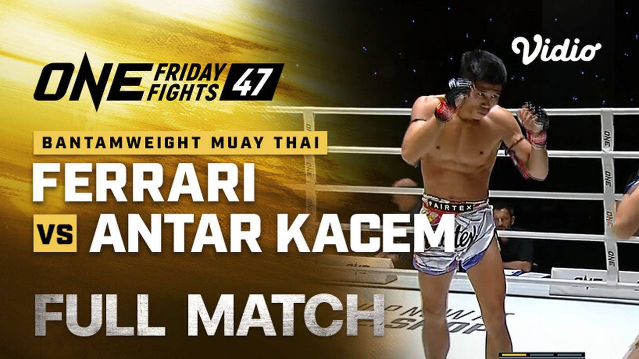 ONE Friday Fights 47: Ferrari Fairtex vs Antar Kacem - Full Match | ONE ...